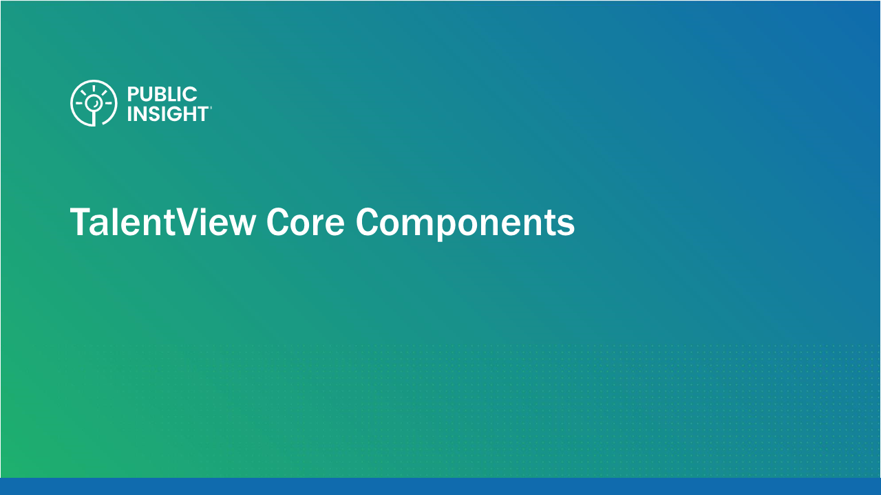 TalentView Core Components Tutorial – Public Insight
